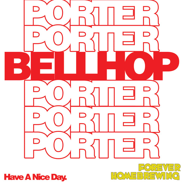 Bellhop Porter – Forever Homebrewing